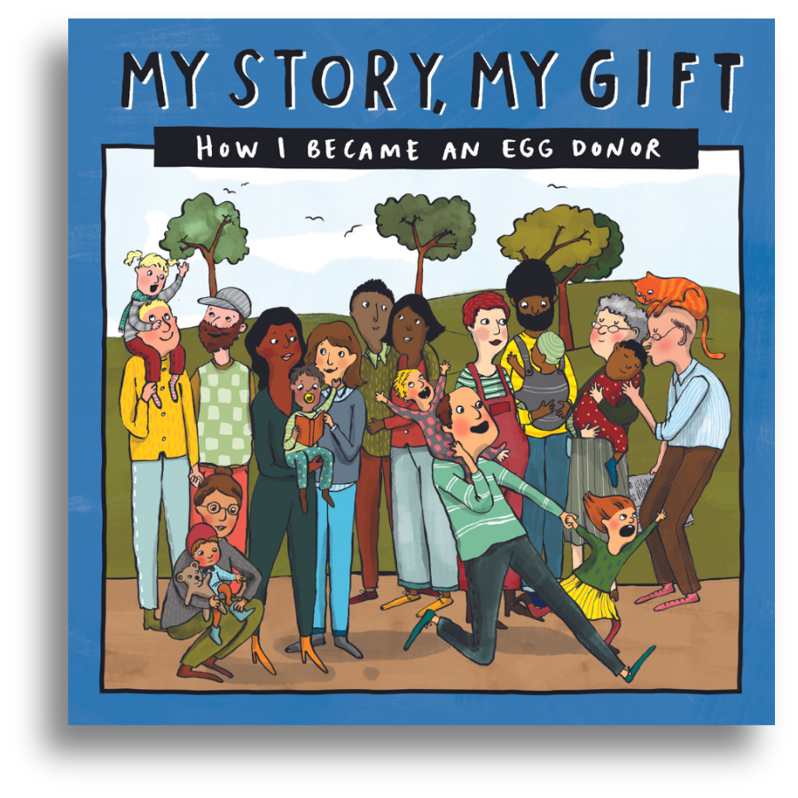 MY STORY, MY GIFT - How I became an egg donor - (for the children of ...
