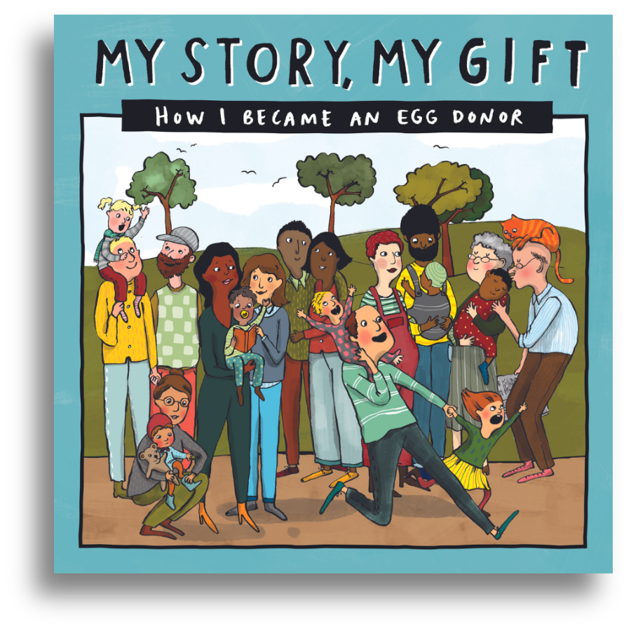 MY STORY, MY GIFT - How I became an egg donor - (for the children of ...